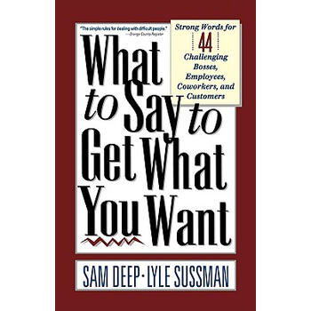 【】What to Say to Get What You Want