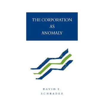 【】The Corporation as Anomaly