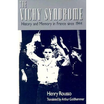 【】The Vichy Syndrome: History and Memory
