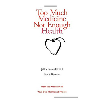 【】Too Much Medicine, Not Enoug