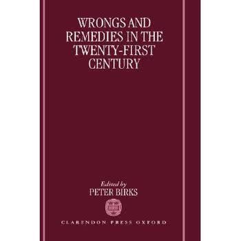 Wrongs and Remedies in the Twenty-First Century
