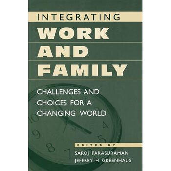 Integrating Work and Family: Challenges and ...