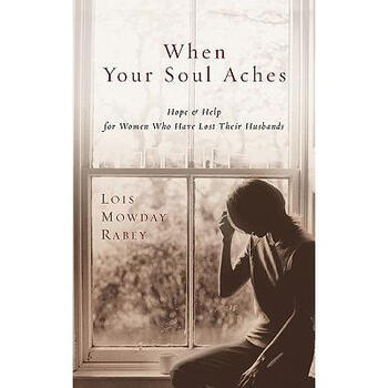 When Your Soul Aches: Hope and Help for Wome...