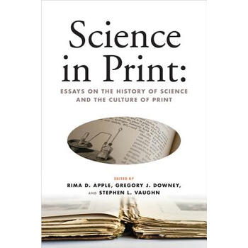 【】Science in Print:: Essays on the History