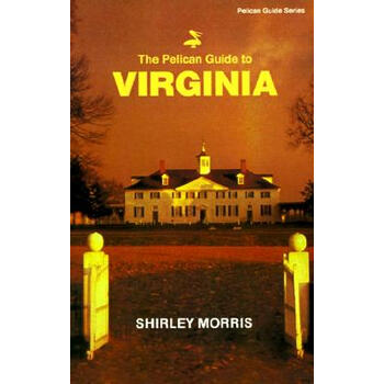 【】The Pelican Guide to Virginia