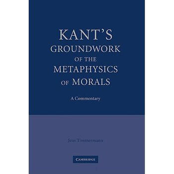 Kant's Groundwork of the Metaphysics of Mora...