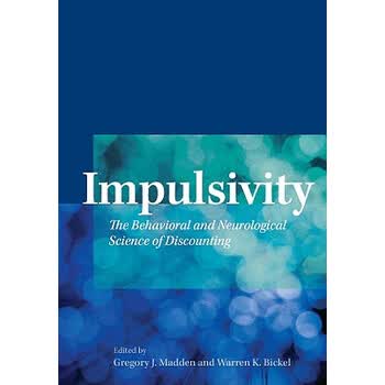 【】Impulsivity: The Behavioral and