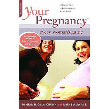 Your Pregnancy: Every Woman's Guide