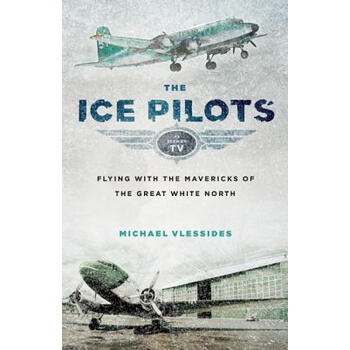 【】The Ice Pilots: Flying with th