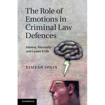 The Role of Emotions in Criminal Law Defence...