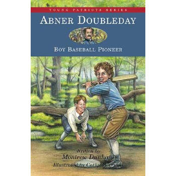 【】Abner Doubleday: Boy Baseball