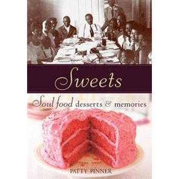 【】Sweets: Soul Food Desserts &