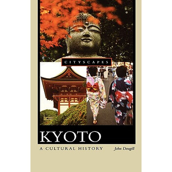 【】Kyoto: A Cultural History