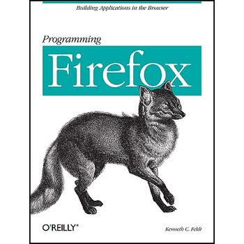 【】Programming Firefox: Building