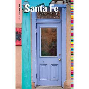 【】Insiders' Guide to Santa Fe