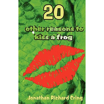 【】20 Other Reasons to Kiss a Frog