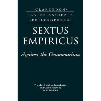 Sextus Empiricus: Against the Grammarians (A...