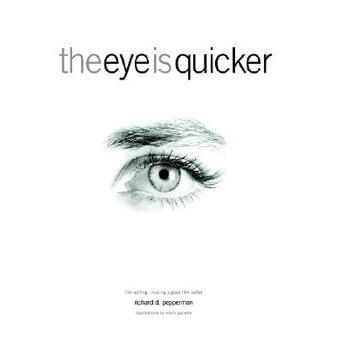 【】The Eye Is Quicker: Film Editing: Making