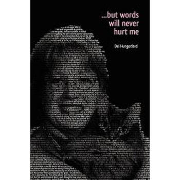 【】But Words Will Never Hurt Me