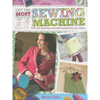 Get the Most from Your Sewing Machine: Smart...