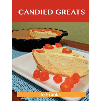 【】Candied Greats: Delicious Candied