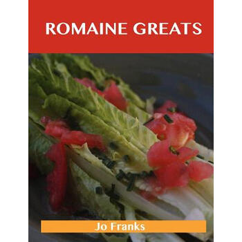 【】Romaine Greats: Delicious Romain