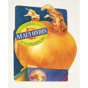 The Maui Onion Cookbook