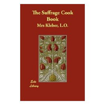 【】The Suffrage Cook Book