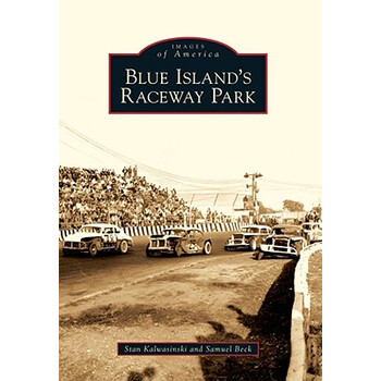 【】Blue Island's Raceway Park