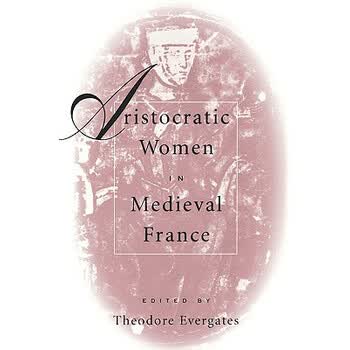 【】Aristocratic Women in Medieval