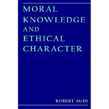 Moral Knowledge and Ethical Character