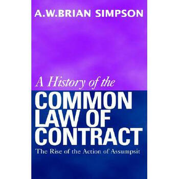 A History of the Common Law of Contract: The...