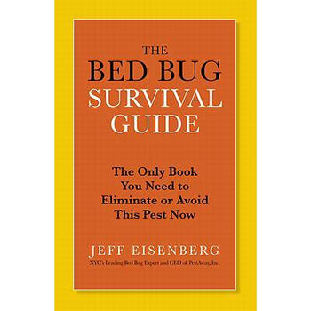 The Bed Bug Survival Guide: The Only Book Yo...