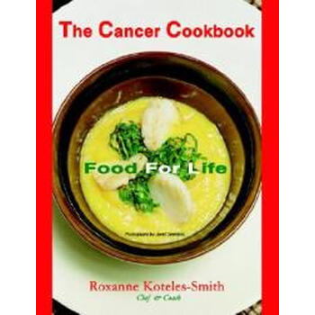 【】The Cancer Cookbook: Food for