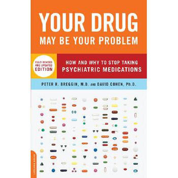 Your Drug May Be Your Problem, Revised Editi...