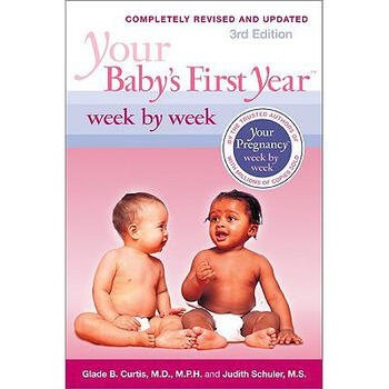 Your Baby's First Year Week by Week, 3rd Edi...