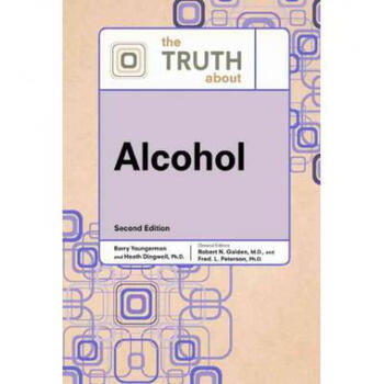 The Truth About Alcohol, 2nd Edition