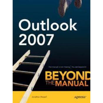 【】Outlook 2007: Beyond the Manual