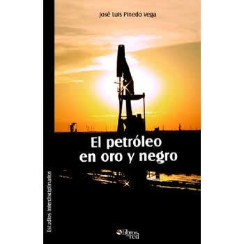 【】El Petroleo En Oro y Negro
