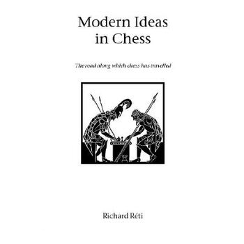 【】Modern Ideas in Chess