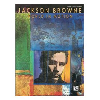 【】Jackson Browne -- World in Motion: