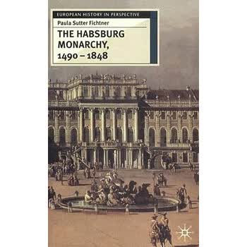 【】The Habsburg Monarchy 1490-1848: