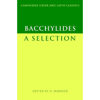 【】Bacchylides: A Selection