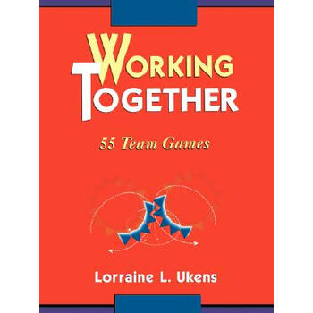 【】Working Together: 55 Team Games