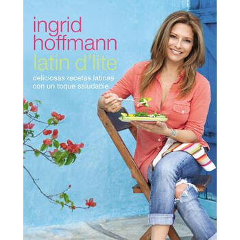 【】Latin D'Lite: Deliciosas Recetas Latinas