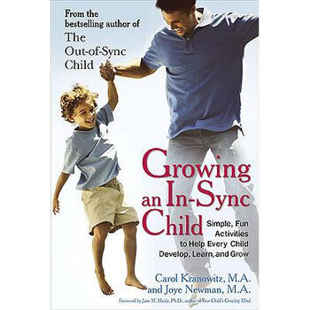Growing an In-Sync Child: Simple, Fun Activi...