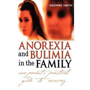 Anorexia And Bulimia In The Family - One Par...
