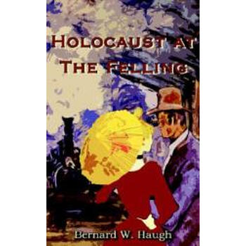 【】Holocaust at the Felling