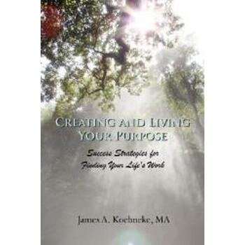 【】Creating and Living Your Purpose