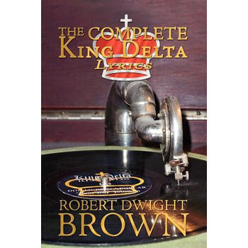 【】The Complete King Delta Lyrics